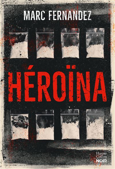 Héroïna, de Marc Fernandez